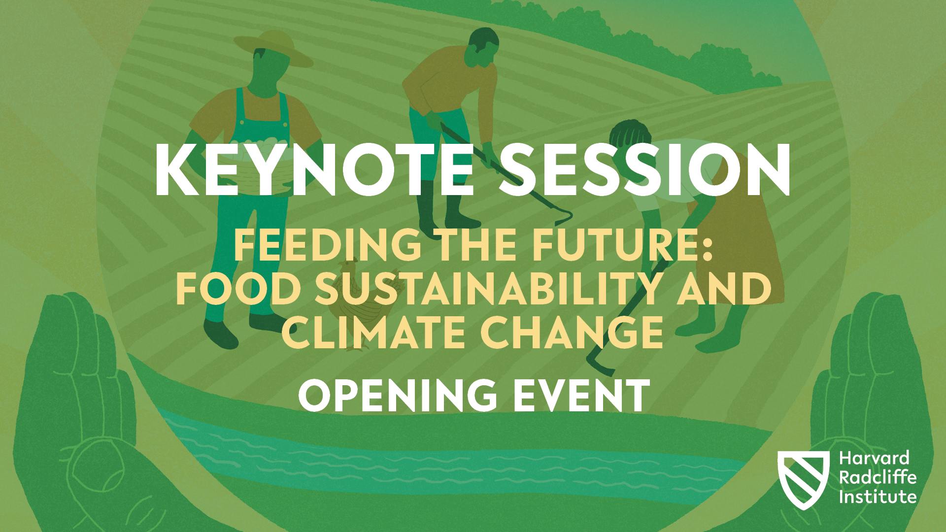 Feeding the Future: Food Sustainability and Climate Change Opening ...
