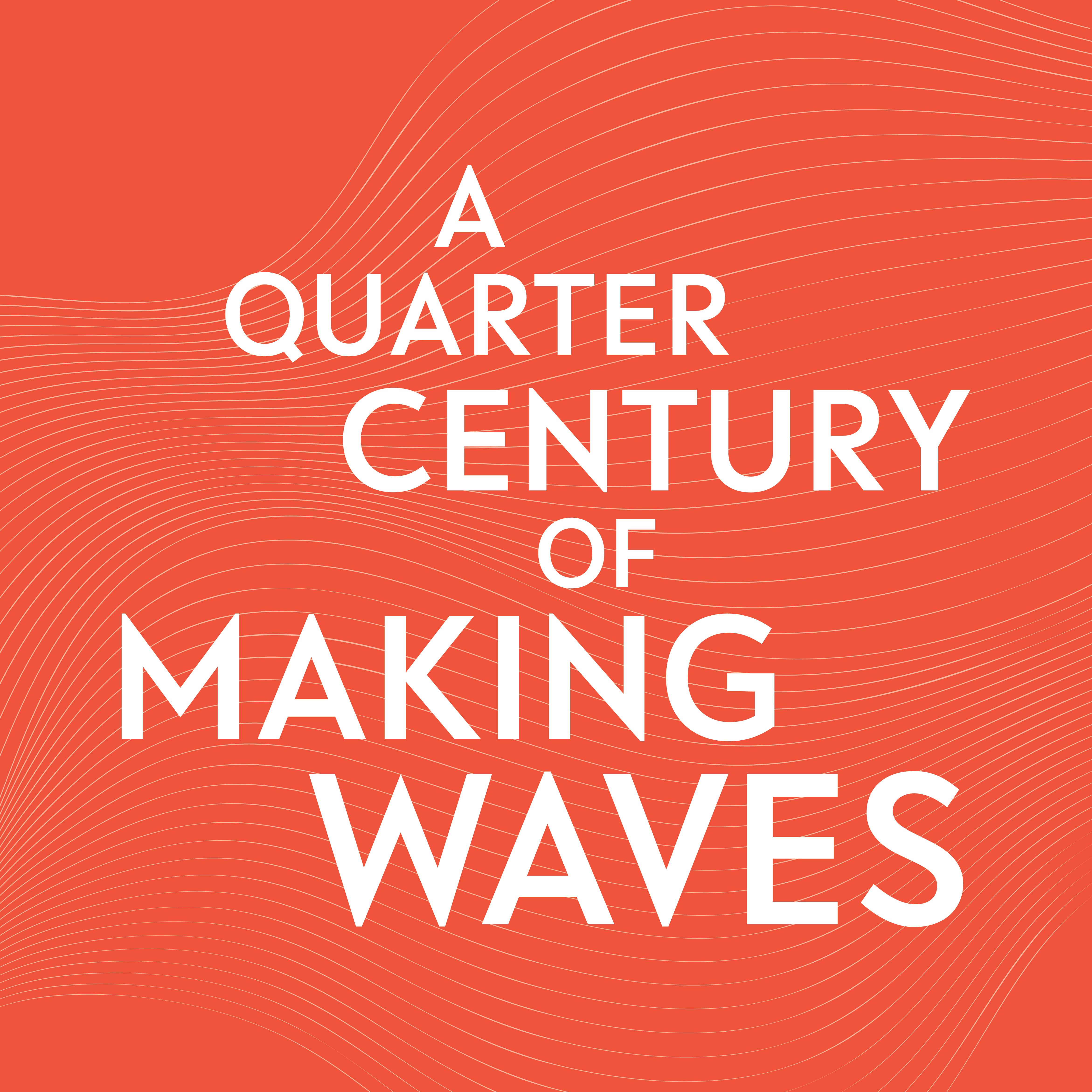 A Quarter Century of Making Waves: Radcliffe Moments Past, Present, and ...